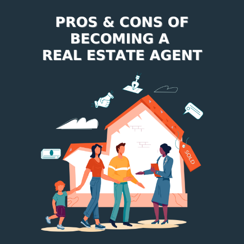 The Pros And Cons Of Being A Real Estate Agent Aceable Agent